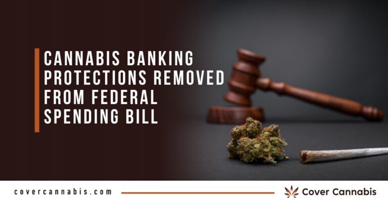 Cannabis Banking Protections Removed from Federal Spending Bill - Cover ...